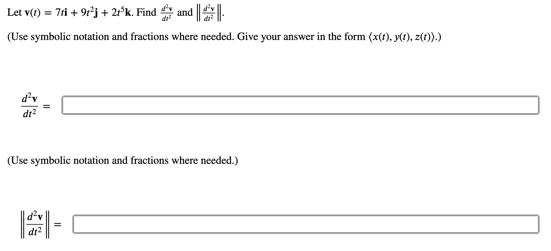 solved-let-v-t-7ti-9t2j-2t5k-find-dt2d2v-and-dt2d2v-chegg