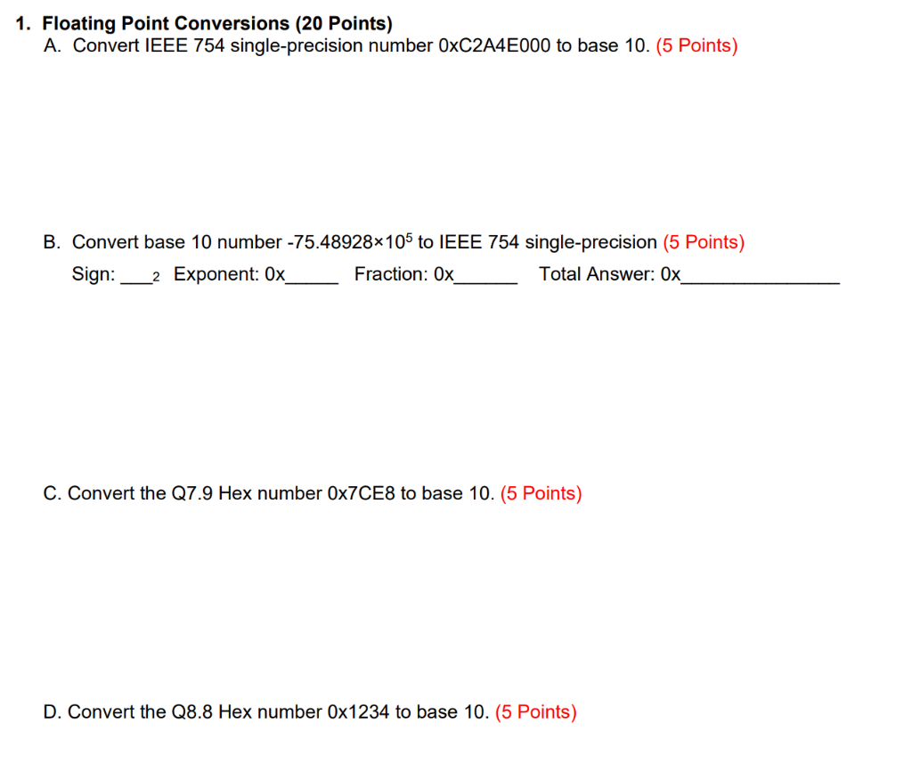 Solved 1. Floating Point Conversions (20 Points) A. Convert | Chegg.com