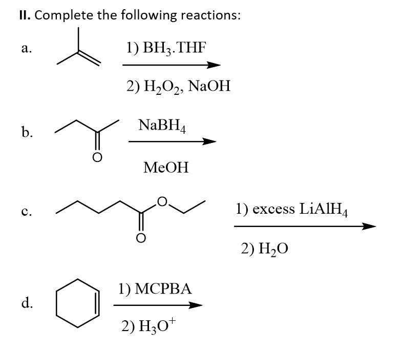 Solved II. Complete the following reactions: a. 1) BH3.THF | Chegg.com