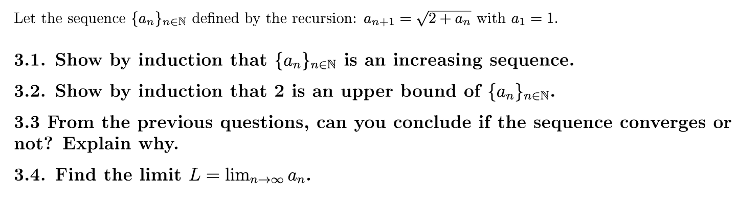 Solved Let the sequence {an}n∈N defined by the recursion: | Chegg.com