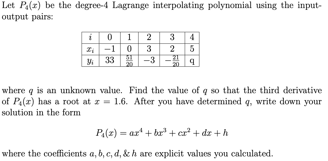 Solved Let P4(x) be the degree-4 Lagrange interpolating | Chegg.com