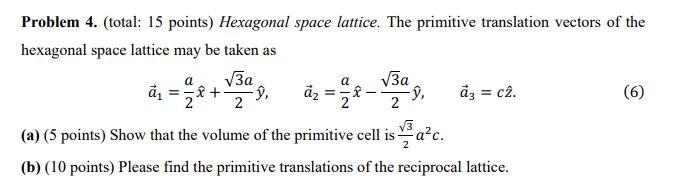 Solved a a Problem 4. (total: 15 points) Hexagonal space | Chegg.com