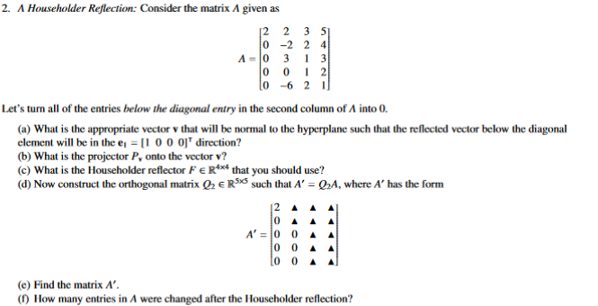 2. A Householder Reflection: Consider the matrix A | Chegg.com