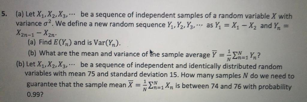 Solved 5. (a) Let X1, X2, X3, ... be a sequence of | Chegg.com