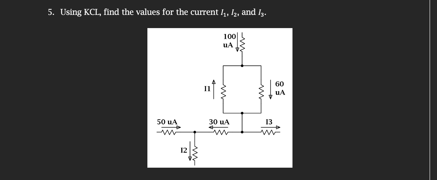 Solved 5. Using KCL, find the values for the current 11, 12, | Chegg.com
