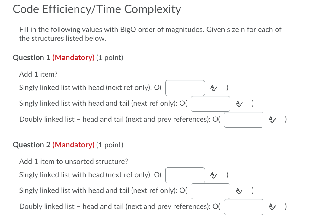 Solved Code Efficiency/Time Complexity Fill in the following | Chegg.com