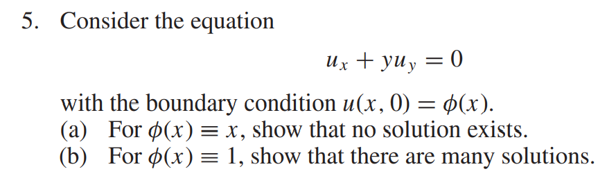 Solved 5. Consider the equation Ux + yuy = 0 with the | Chegg.com