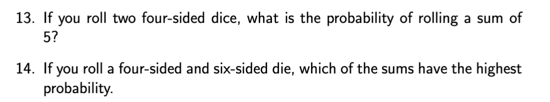 Solved If You Roll Two Four Sided Dice What Is The