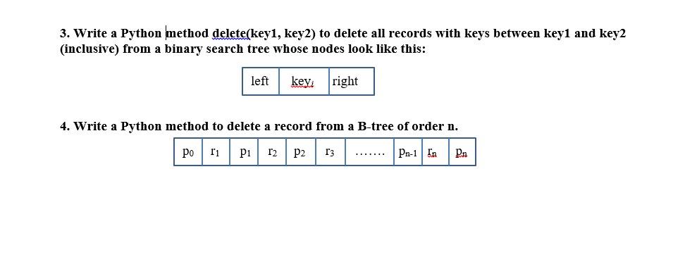 Solved 3. Write a Python method delete(key1, key2) to delete | Chegg.com