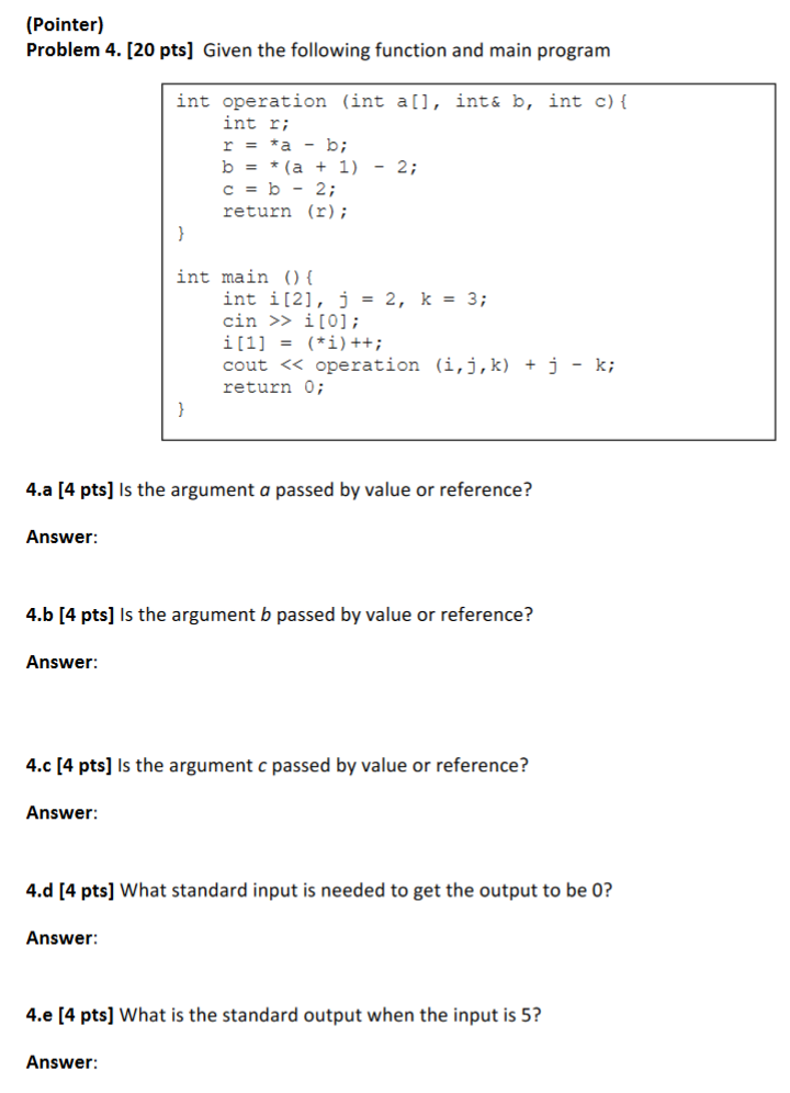 Solved 4.a [4 pts] Is the argument a passed by value or | Chegg.com