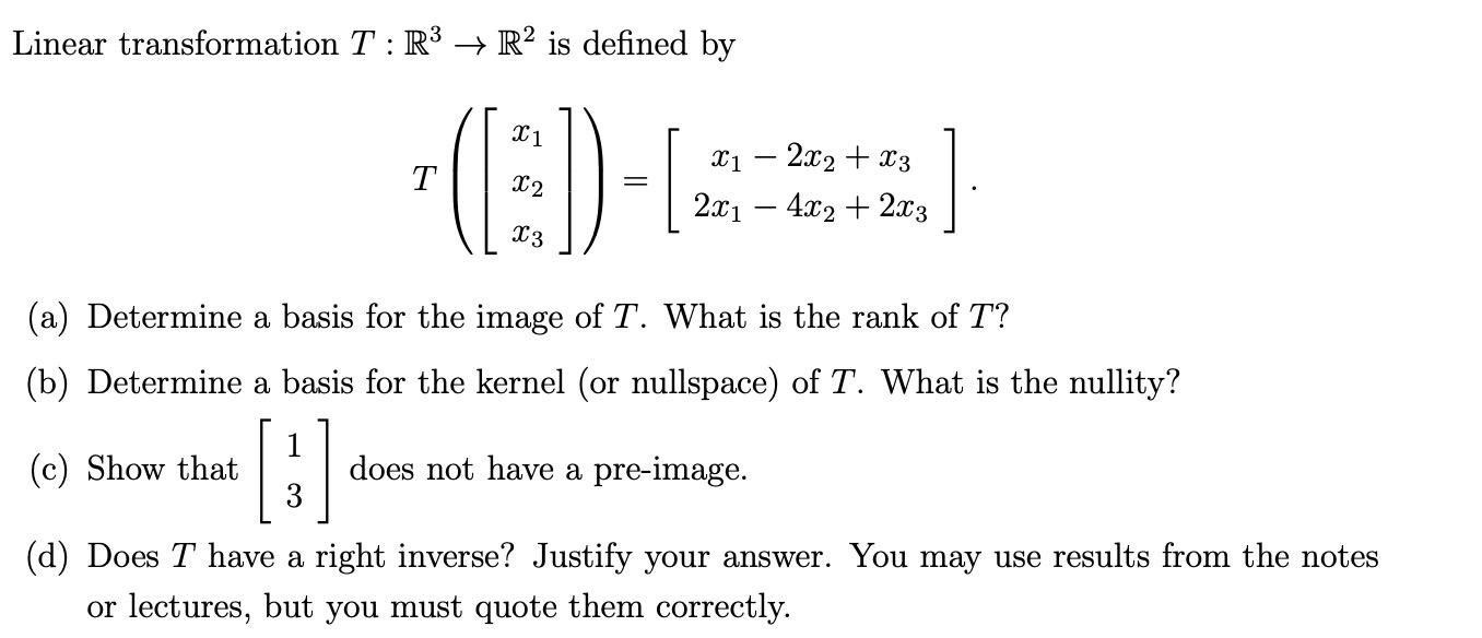 Solved Linear transformation T: R3 + R2 is defined by X 1 T | Chegg.com