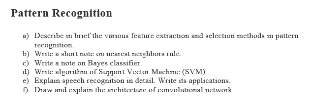 Solved Pattern Recognition a) Describe in brief the various | Chegg.com