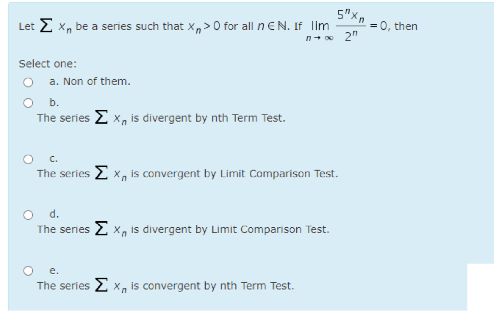 Solved Let ∑??xn ﻿be a series such that xn>0 ﻿for all ninN. | Chegg.com