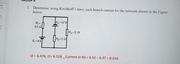 Solved UNVUFO 1. Determine, using Kirchhoff's laws, each | Chegg.com