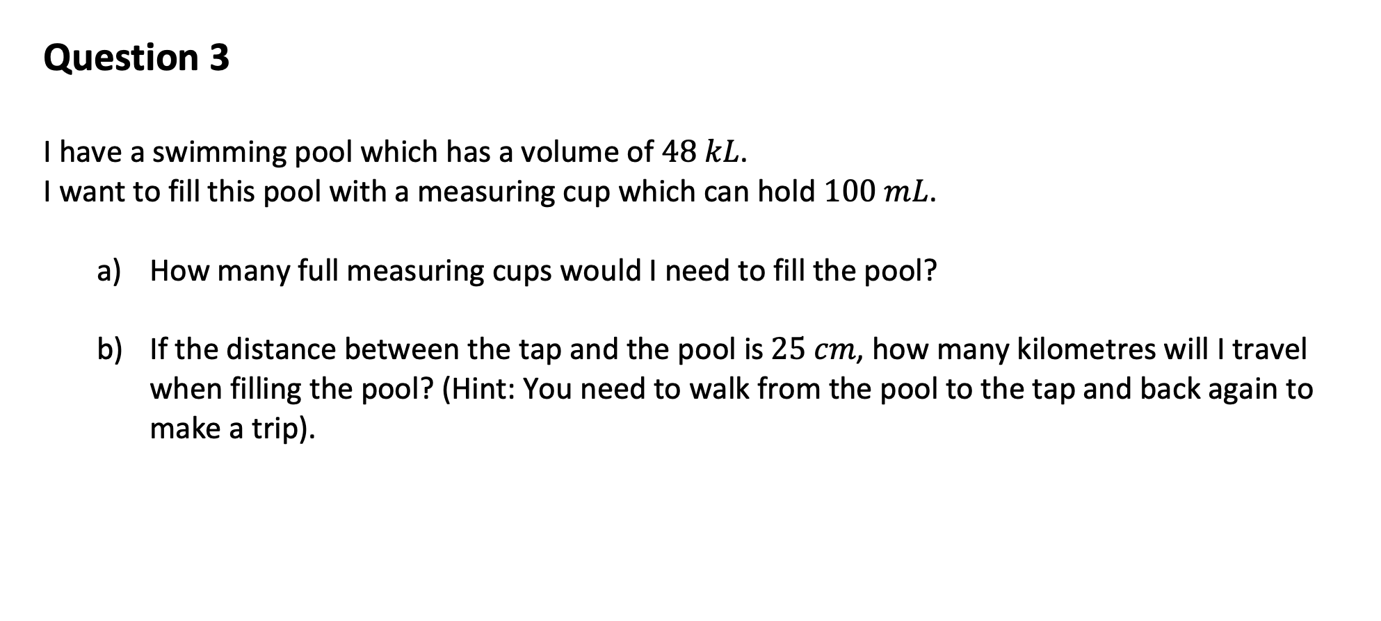Solved Question 3 I have a swimming pool which has a volume | Chegg.com