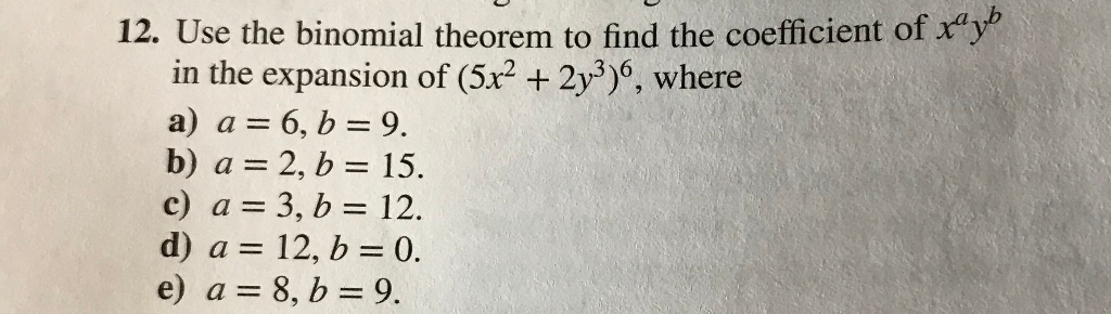 Solved 12. Use the binomial theorem to find the coefficient | Chegg.com