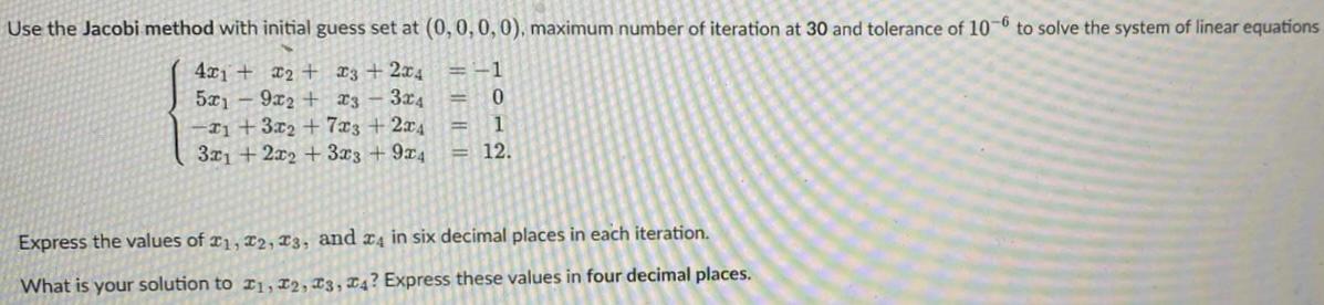 Solved Use the Jacobi method with initial guess set at | Chegg.com