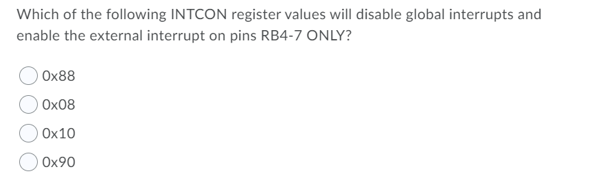 Solved Which of the following INTCON register values will | Chegg.com