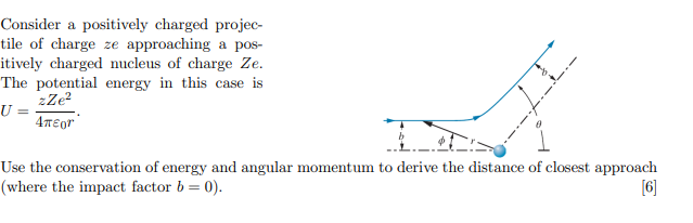 Solved Consider a positively charged projec- tile of charge | Chegg.com
