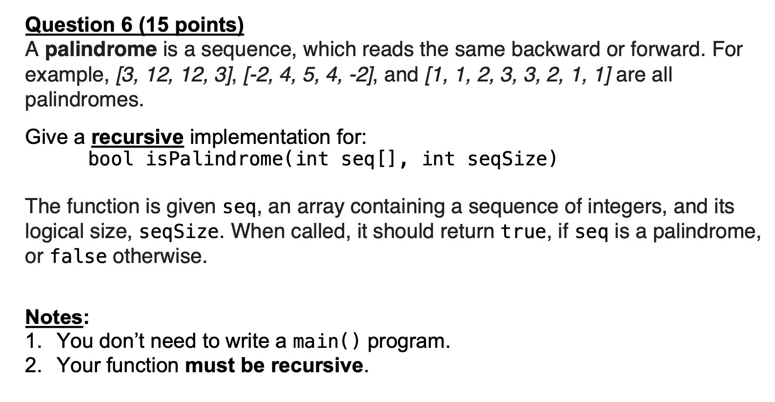 Solved Question 6 (15 points) A palindrome is a sequence, | Chegg.com