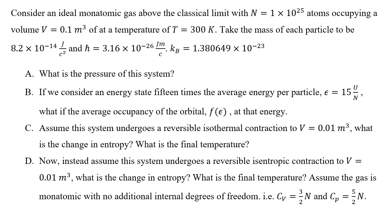 Solved Consider An Ideal Monatomic Gas Above The Classical