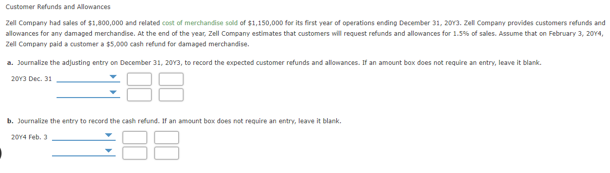 Solved Customer Refunds and allowances Zell Company had | Chegg.com Solved Customer Refunds and allowances Zell Company had | Chegg.com