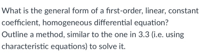 Solved What is the general form of a first-order, linear, | Chegg.com
