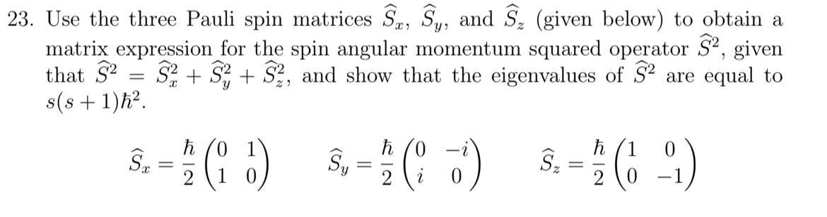 Solved C 2 2 23. Use the three Pauli spin matrices Ŝą, Ŝy, | Chegg.com