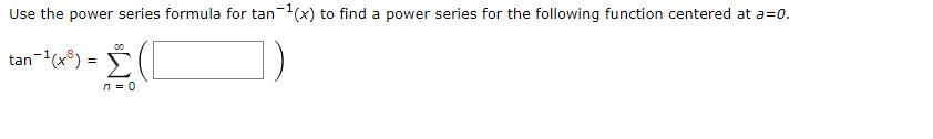 Solved Use the power series formula for tan−1(x) to find a | Chegg.com