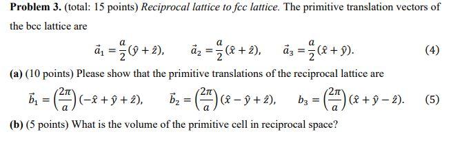 Solved Problem 3. (total: 15 points) Reciprocal lattice to | Chegg.com