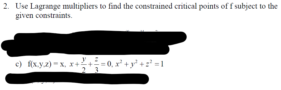 Solved 2. Use Lagrange multipliers to find the constrained | Chegg.com