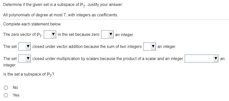 Solved Choices for drop downs are is/is not and is not | Chegg.com
