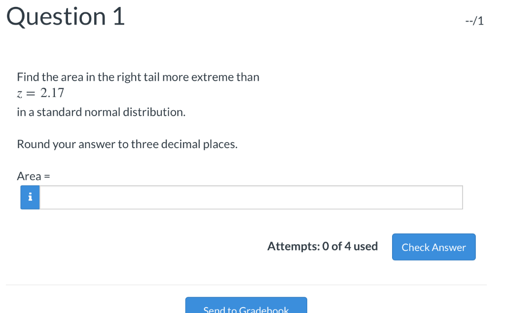Solved Question 1 Find the area in the right tail more | Chegg.com