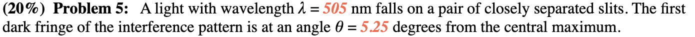 (20\%) Problem 5: A light with wavelength λ=505 nm | Chegg.com