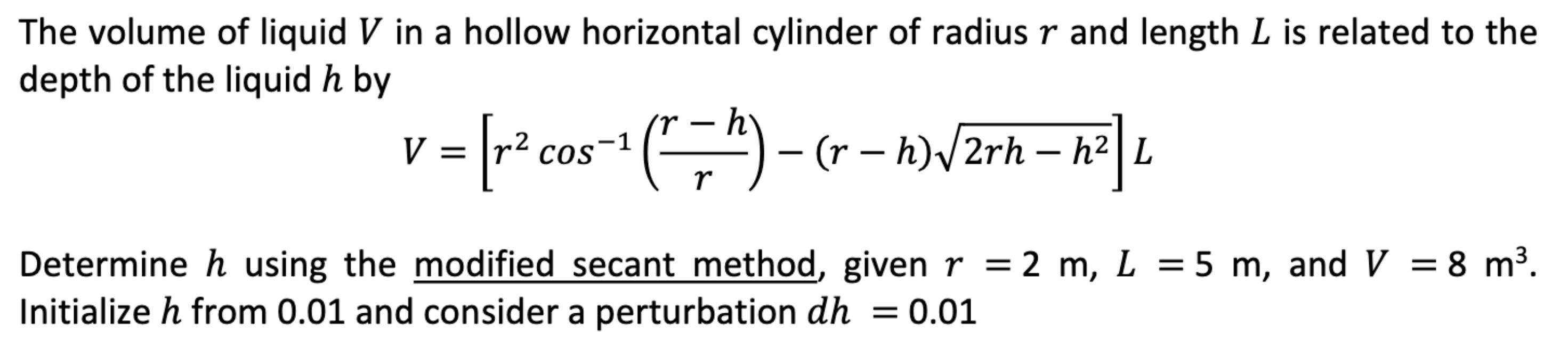 Solved The volume of liquid V in a hollow horizontal | Chegg.com