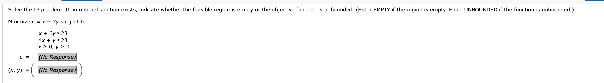 Solved Minimize c=x+2y subject to x+6y≥234x+y≥23x≥0,y≥0c=( | Chegg.com