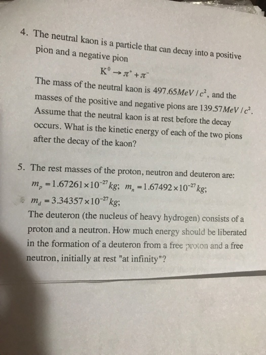 Solved The neutral kaon is a particle that can decay a | Chegg.com