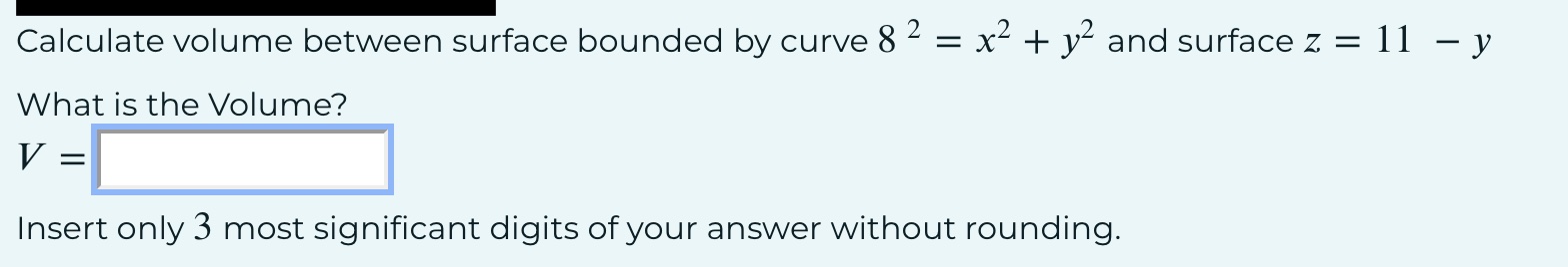 Solved Calculate volume between surface bounded by curve | Chegg.com