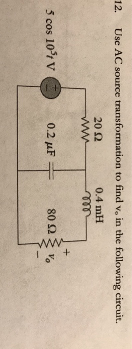 Solved 12. Use AC source transformation to find vo in the | Chegg.com