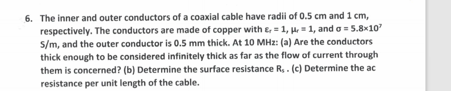 Solved 6. The inner and outer conductors of a coaxial cable | Chegg.com