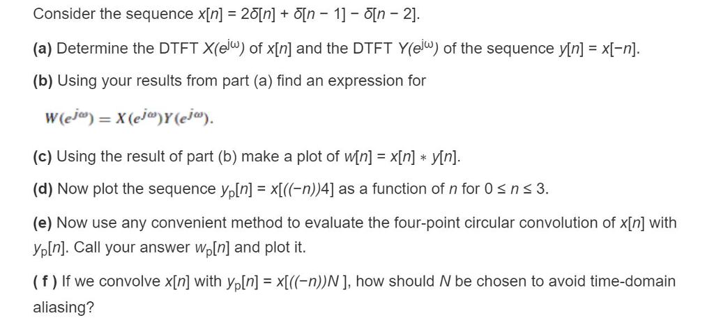 Solved Consider the sequence x[n] = 2δ[n] + δ[n-1]- n-2) (a) | Chegg.com