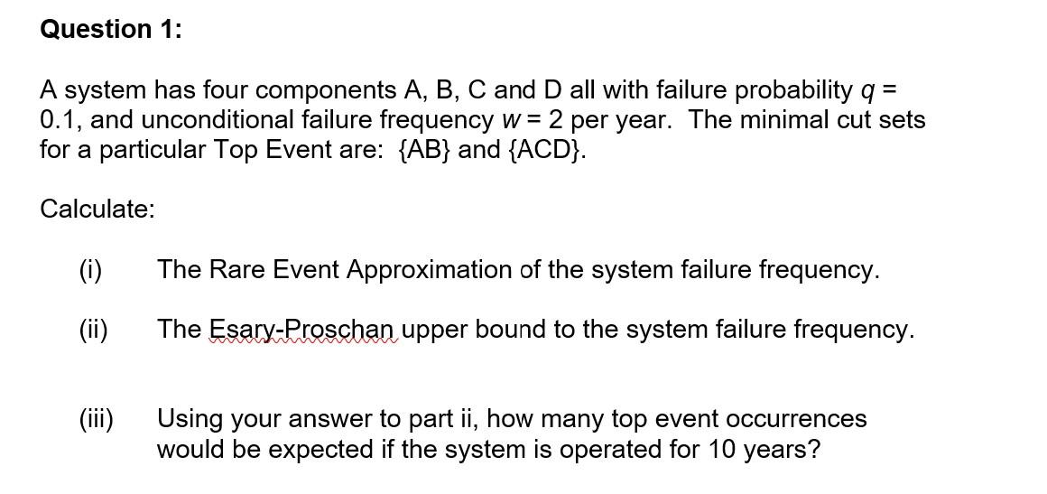 Solved A system has four components A,B,C and D all with | Chegg.com