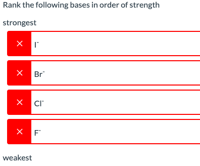 Solved Rank the following bases in order of strength | Chegg.com