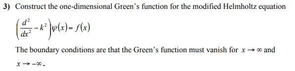 Solved 3) Construct the one-dimensional Green's function for | Chegg.com