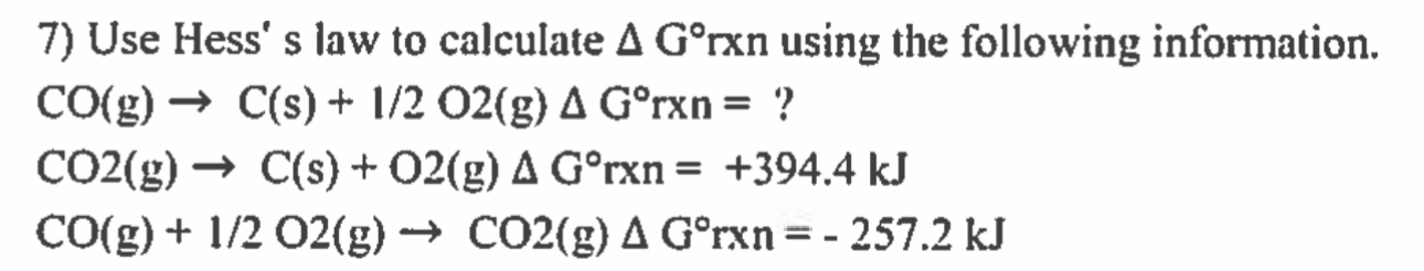 Solved 7) Use Hess's law to calculate G°rxn using the | Chegg.com
