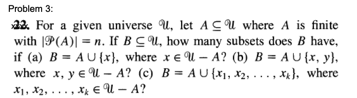 Solved Problem 3: 22. For a given universe U, let A⊆U where | Chegg.com