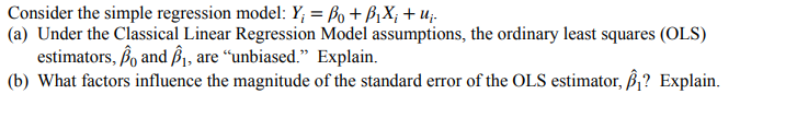 Solved Consider the simple regression model: Yi=β0+β1Xi+ui. | Chegg.com