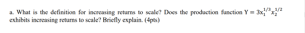 Solved a. What is the definition for increasing returns to | Chegg.com