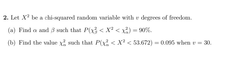Solved 2. Let X2 be a chi-squared random variable with v | Chegg.com