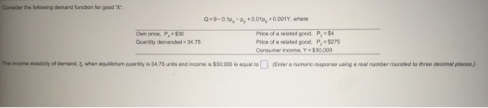 Solved Consider the following demand function for good 'X'; | Chegg.com Solved Consider the following demand function for good 'X'; | Chegg.com